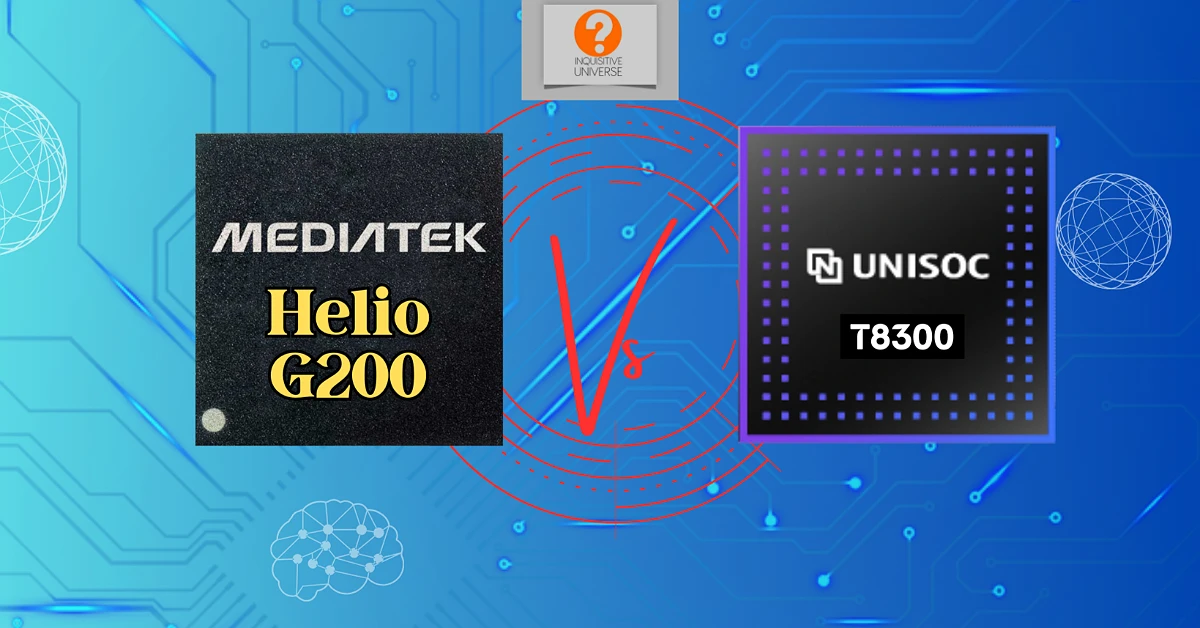 Helio G200 vs Unisoc T8300 - Which one's better? - Inquisitive Universe