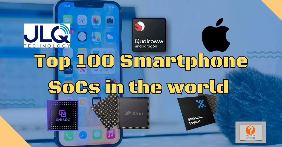 Top 100 Smartphone SOCs (Processors) 2025 - Inquisitive Universe